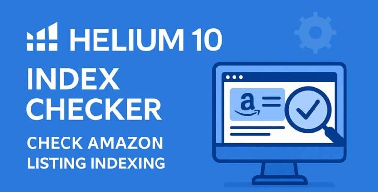 Helium 10 Index Checker: Check If Your Keywords Are Indexed