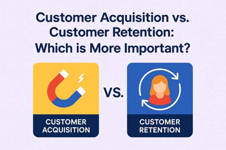 Customer Acquisition vs Customer Retention Explained